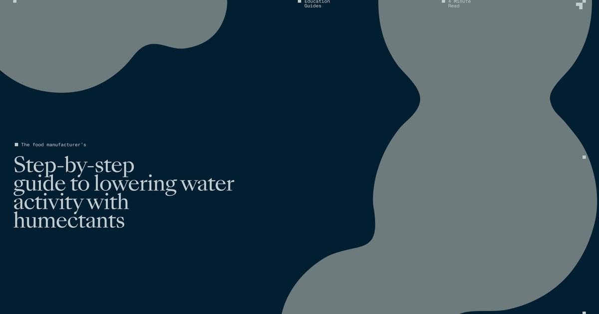 The food manufacturer's guide to water activity and humectants